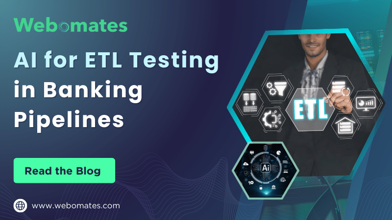 ETL Testing in Banking: AI Solutions for Data Accuracy
